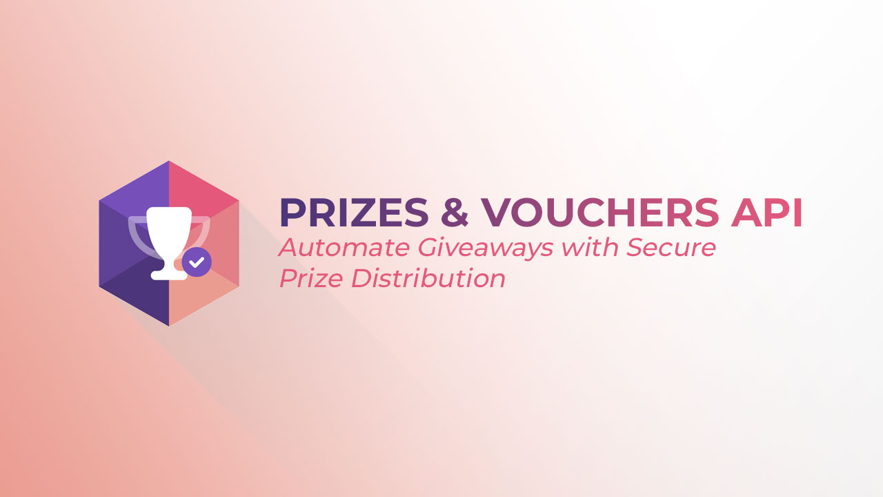 Prizes and Vouchers API | Automate Giveaways with Secure Prize Distribution